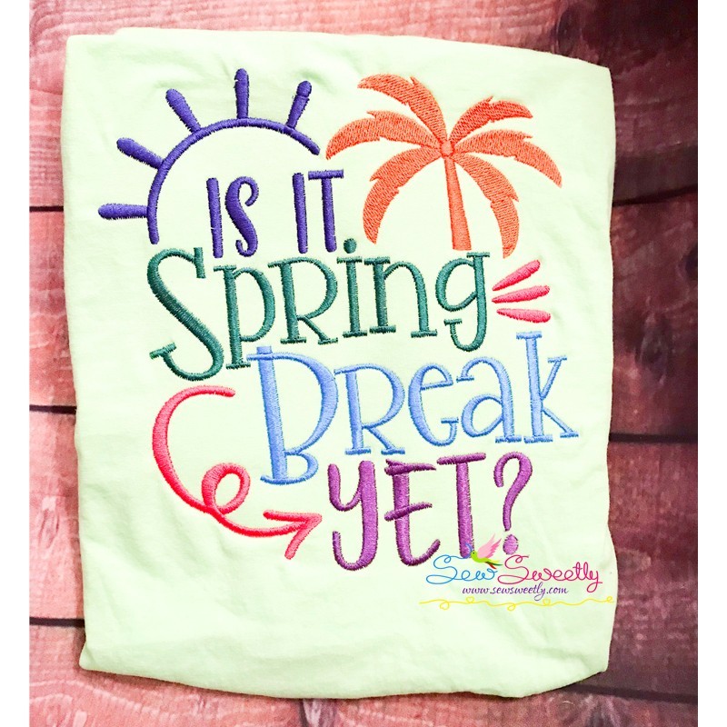 Is It Spring Break Yet Embroidery Design Pattern