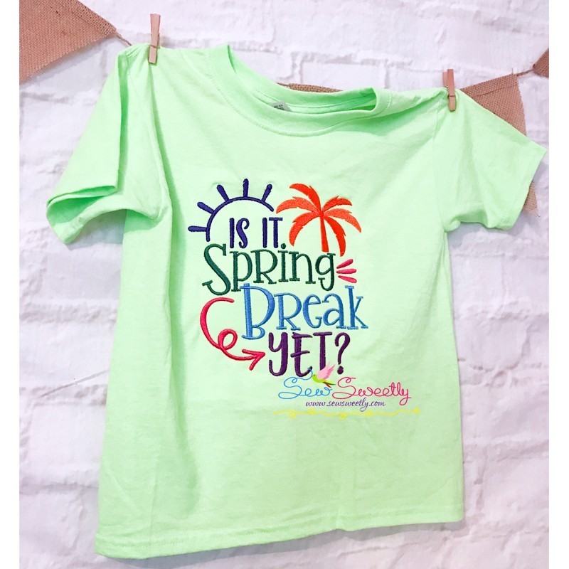 Is It Spring Break Yet Embroidery Design Pattern