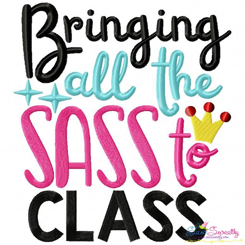 Bringing All The Sass To Class Embroidery Design Pattern